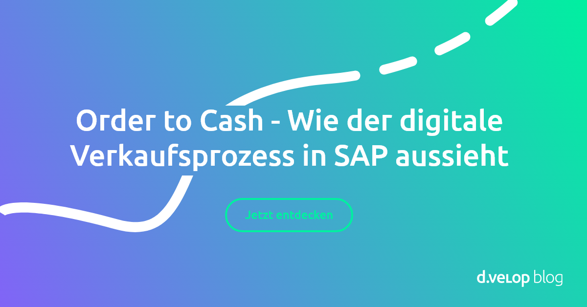 Order to Cash – Wie der digitale Verkaufsprozess in SAP aussieht