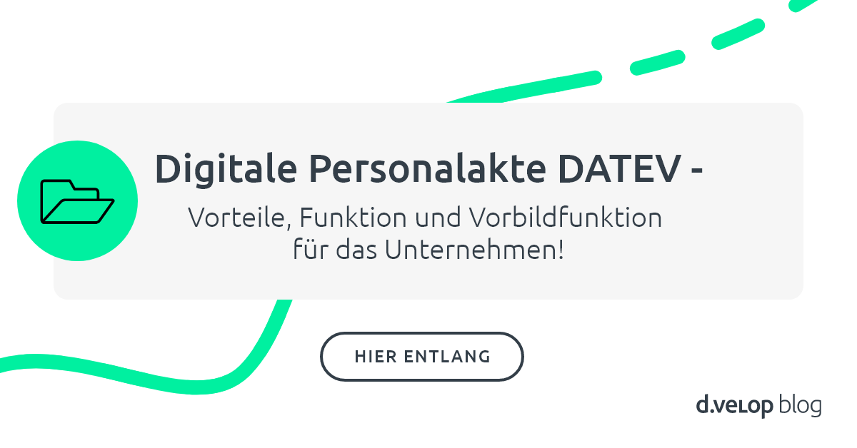 Digitale Personalakte DATEV - Vorteile, Funktion und Vorbildfunktion