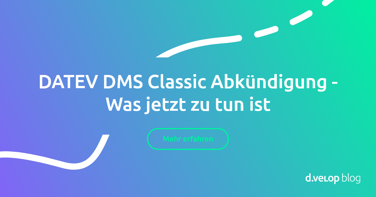 DATEV DMS Classic Abkündigung - Was jetzt zu tun ist!