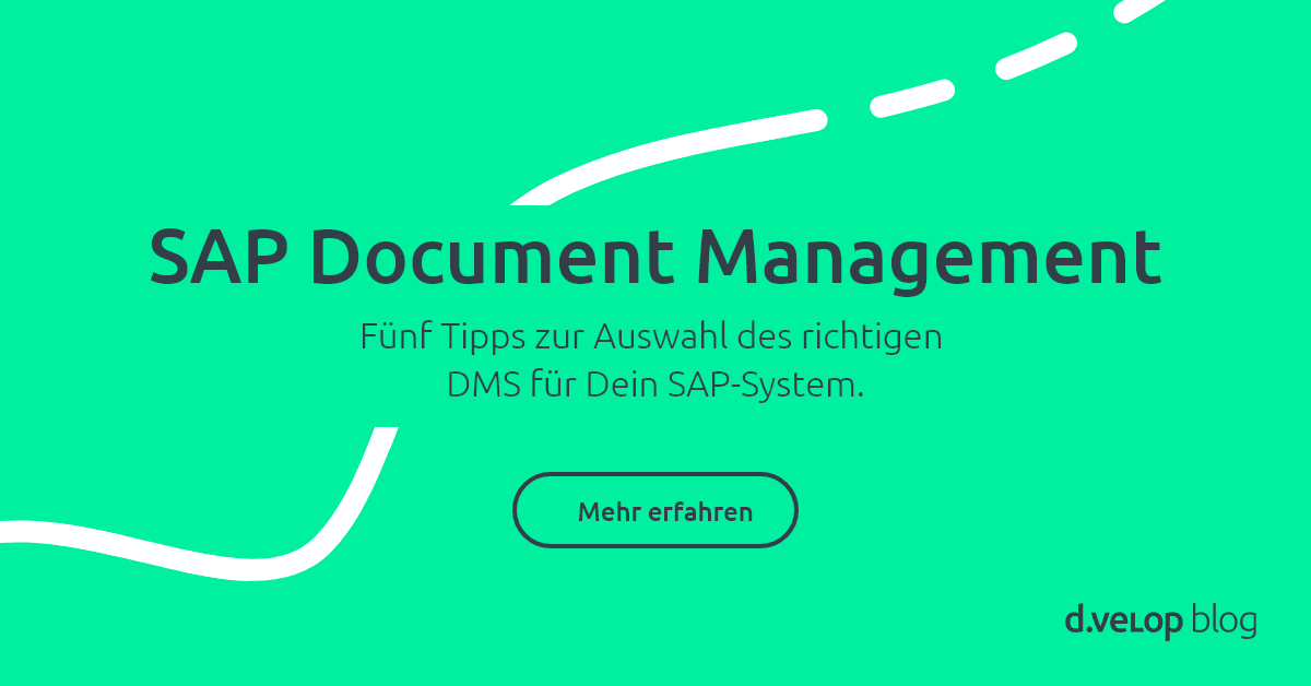 SAP Document Management: Tipps zur Auswahl des richtigen DMS
