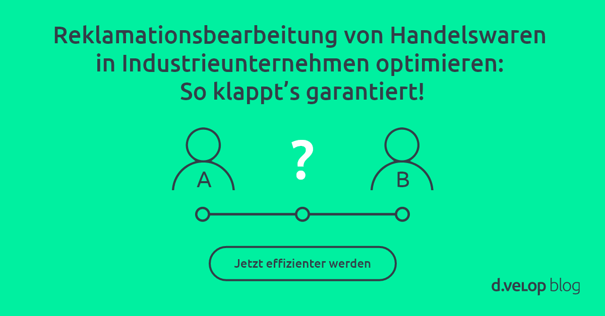 Reklamationsbearbeitung von Handelswaren: So geht's effizient!