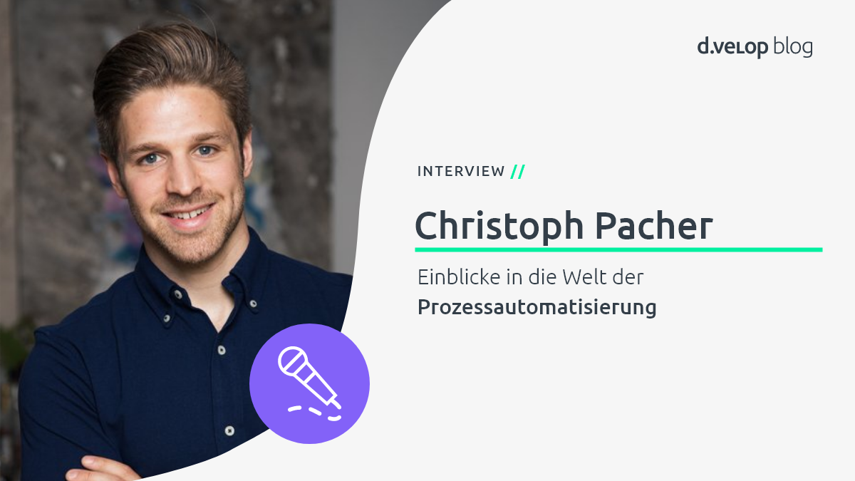 Christoph Pacher: Einblicke in die Welt der Prozessautomatisierung