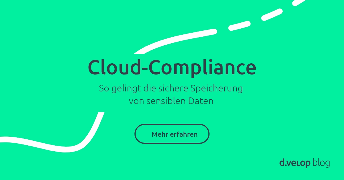 Cloud-Compliance: So gelingt die Speicherung sensibler Daten!