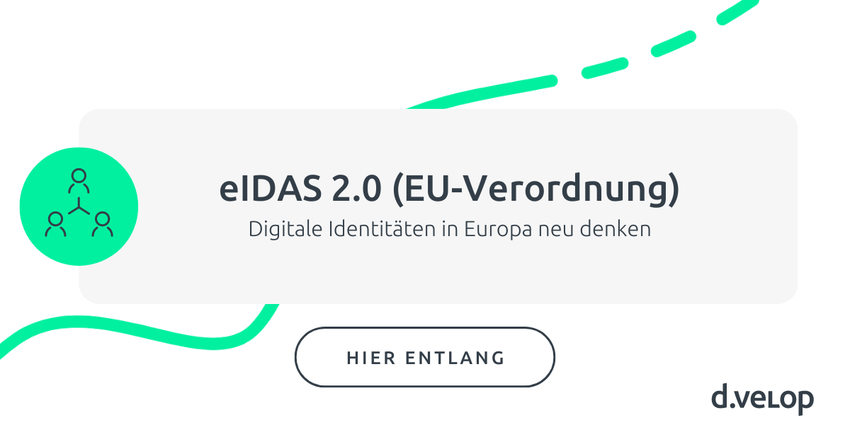 eIDAS 2.0: Digitale Identitäten in Europa neu denken | d.velop blog