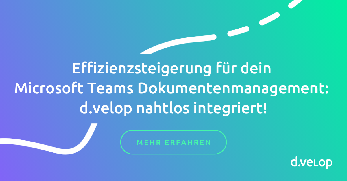 Microsoft Teams Dokumentenmanagement erfolgreich gestalten